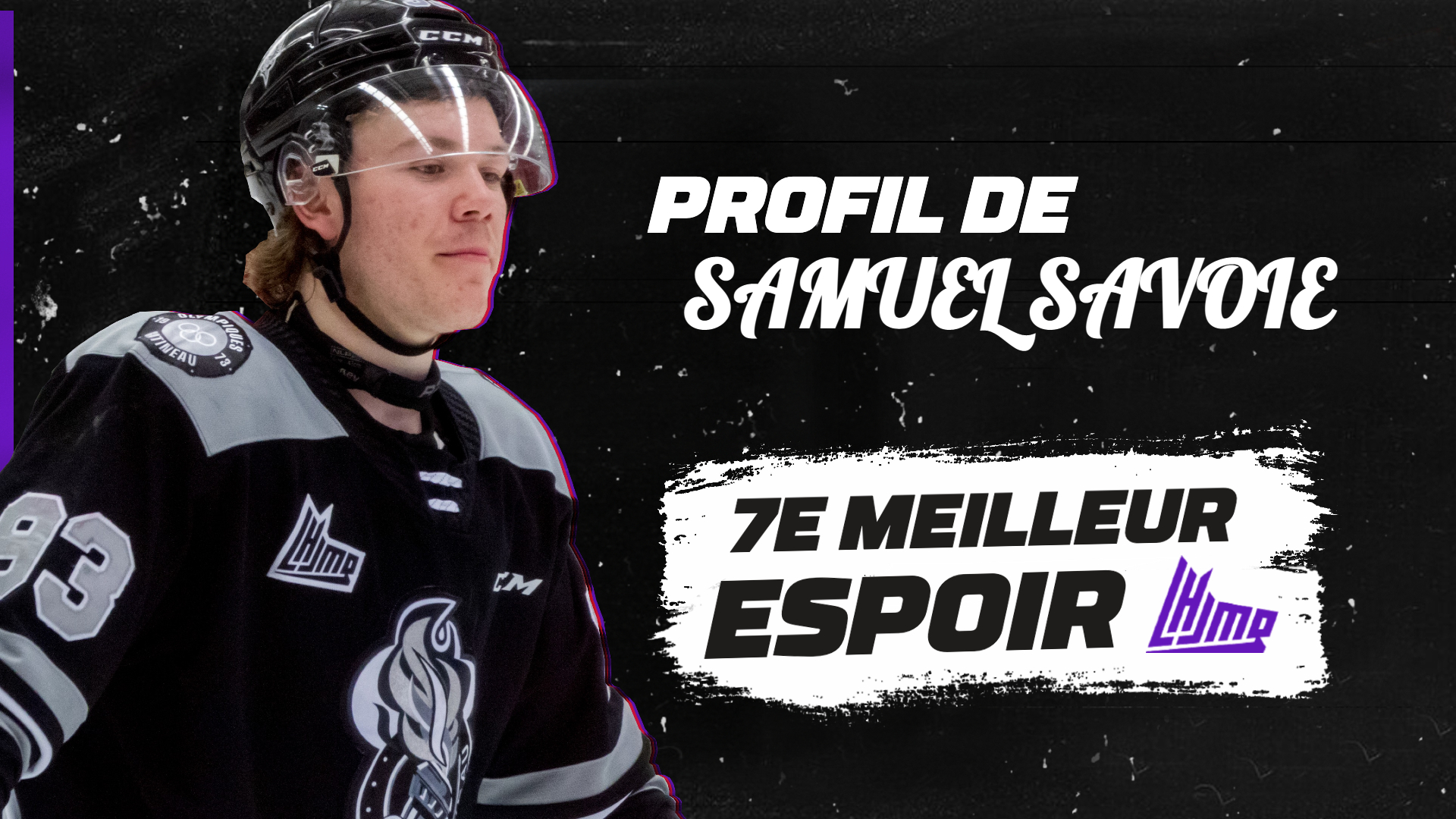 20 meilleurs espoirs de la LHJMQ - #7 Samuel Savoie - Source du Hockey