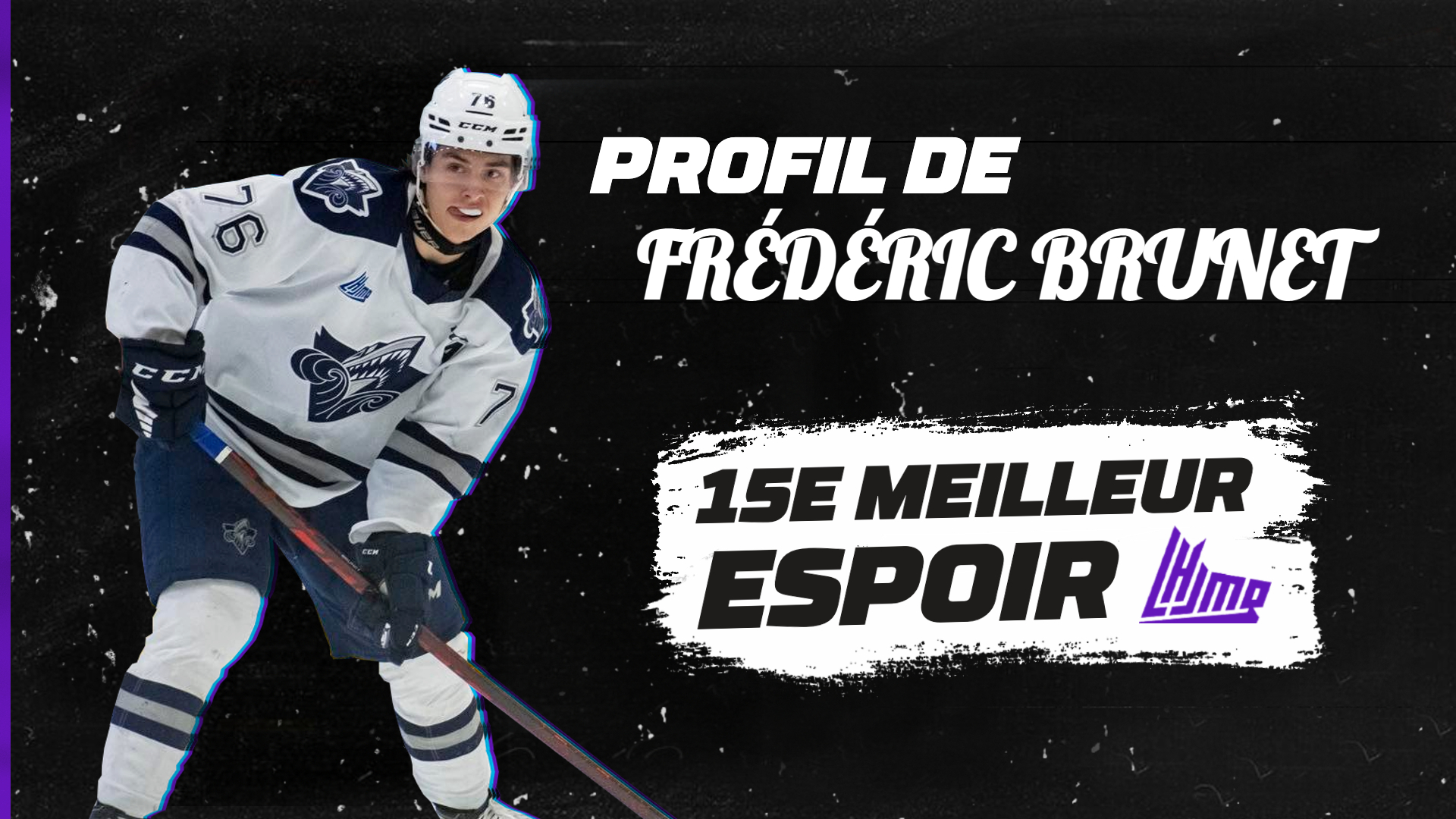 20 meilleurs espoirs de la LHJMQ - #15 Frédéric Brunet - Source du Hockey